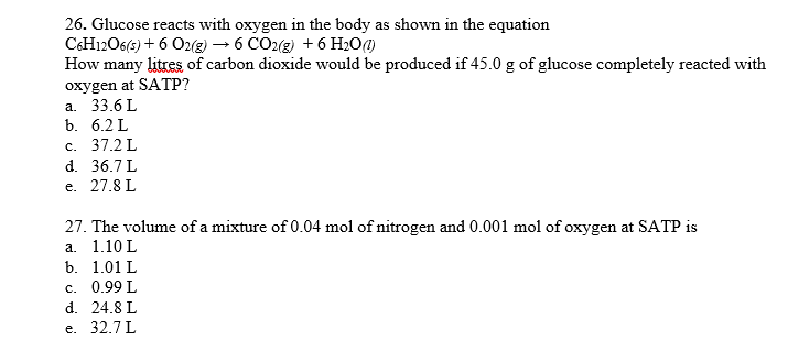Solved 26. Glucose reacts with oxygen in the body as shown | Chegg.com