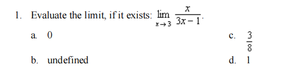 Solved 1. Evaluate the limit, if it exists: limx→33x−1x. a. | Chegg.com