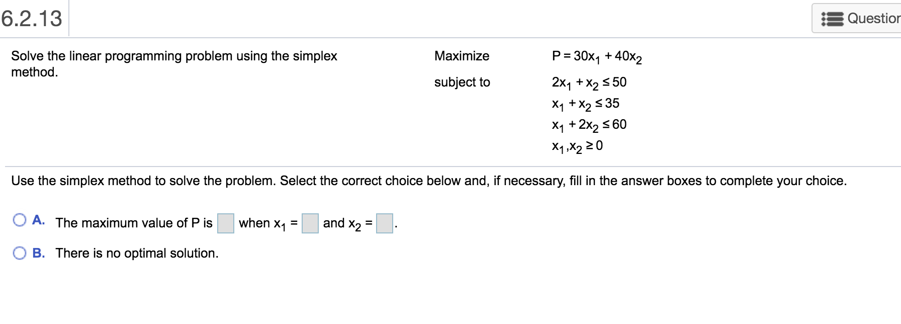 Solved 6.2.13 Questior Maximize Solve the linear programming | Chegg.com