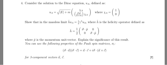 Solved 4. Consider the solution to the Dirac | Chegg.com