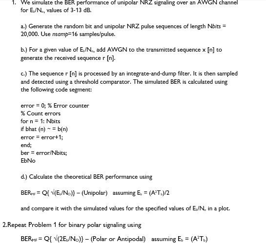Solved We simulate the BER performance of unipolar NRZ | Chegg.com