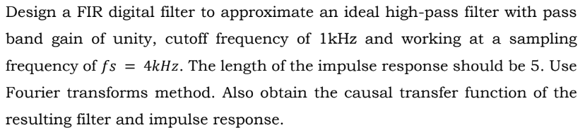 Solved Design a FIR digital filter to approximate an ideal | Chegg.com