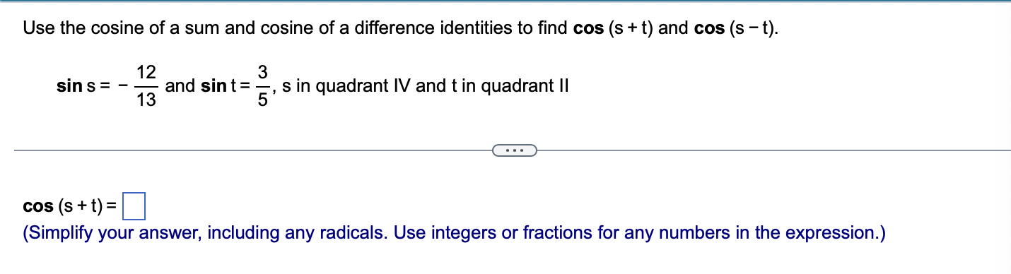 [Solved]: Use the cosine of a sum and cosine of a differen