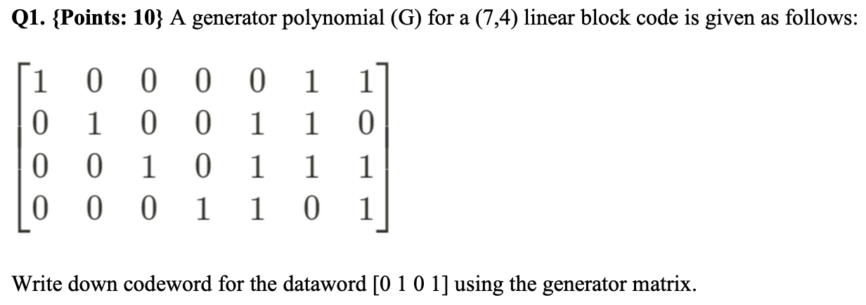 Solved Q1. {Points: 10} A generator polynomial (G) for a | Chegg.com