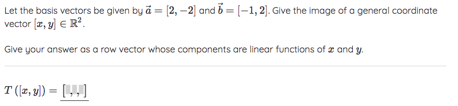 Solved Let the basis vectors be given by a⃗ =[2,−2]a→=[2,−2] | Chegg.com