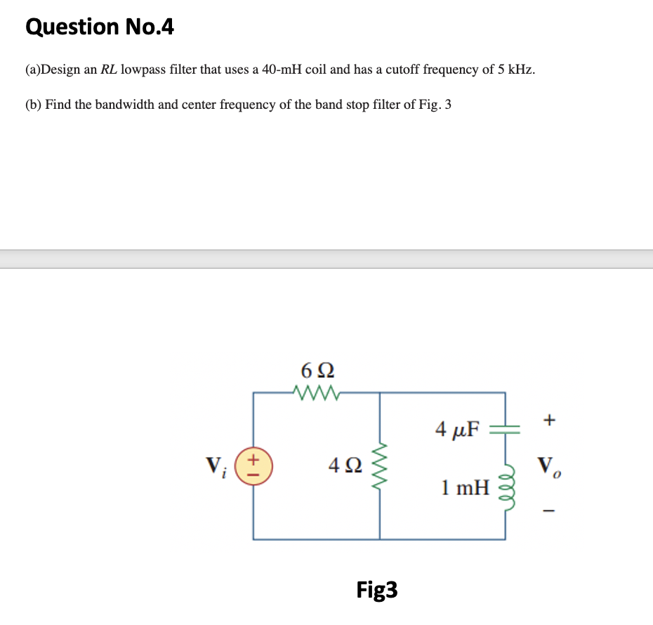 Solved Question No.4 (a)Design an RL lowpass filter that | Chegg.com