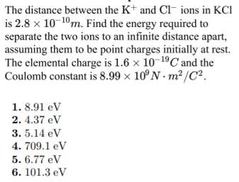 Solved The distance between the K+ and C ions in KCI is 2.8 | Chegg.com