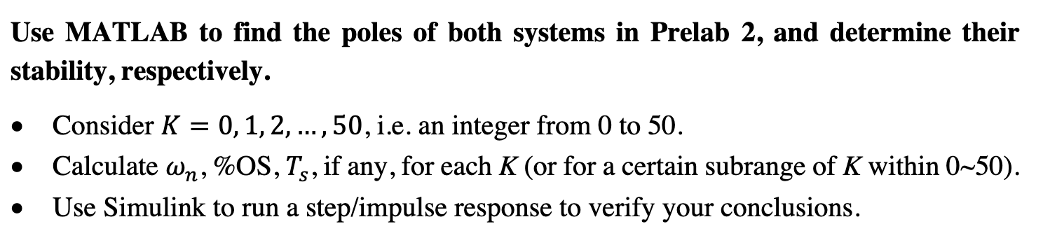 Solved Use MATLAB to find the poles of both systems in | Chegg.com