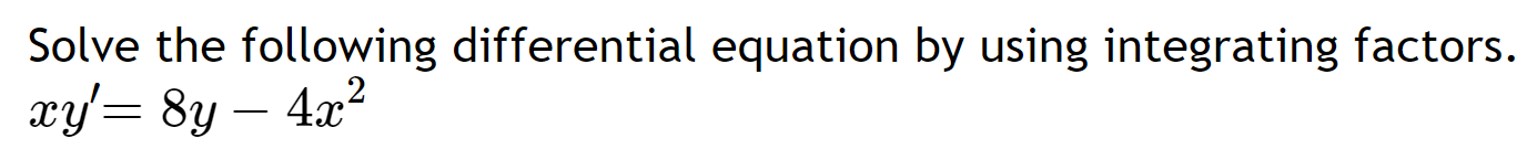 Solved Solve the following differential equation by using | Chegg.com