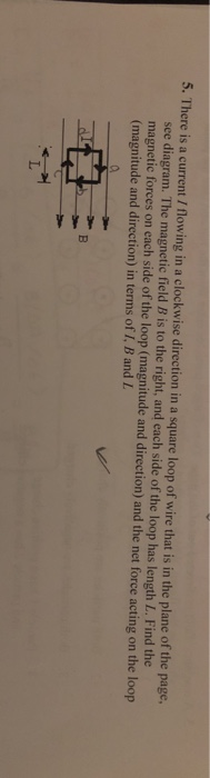 Solved 5. There is a current / flowing in a clockwise | Chegg.com