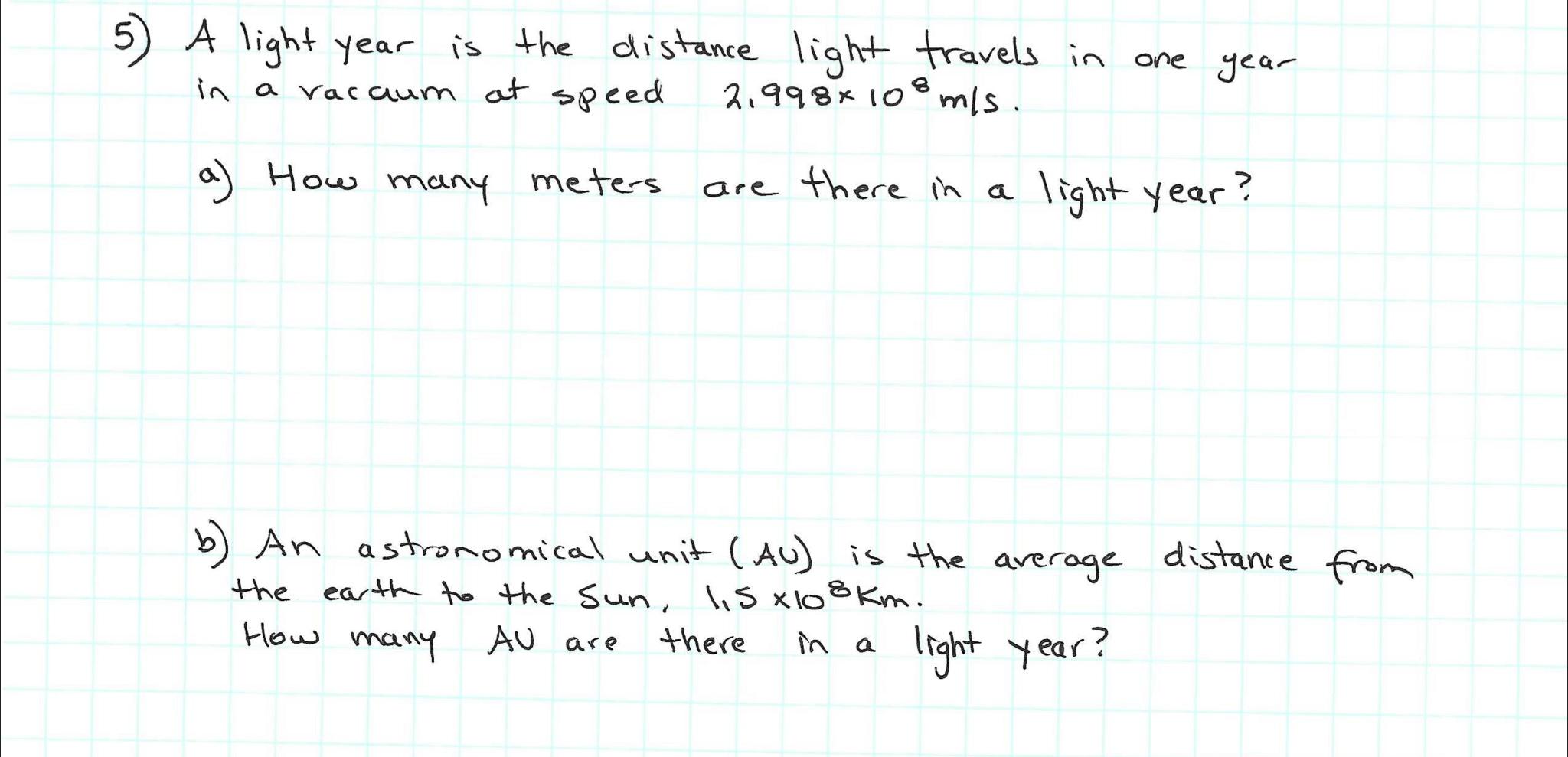 Solved A light year is the distance light travels in one | Chegg.com