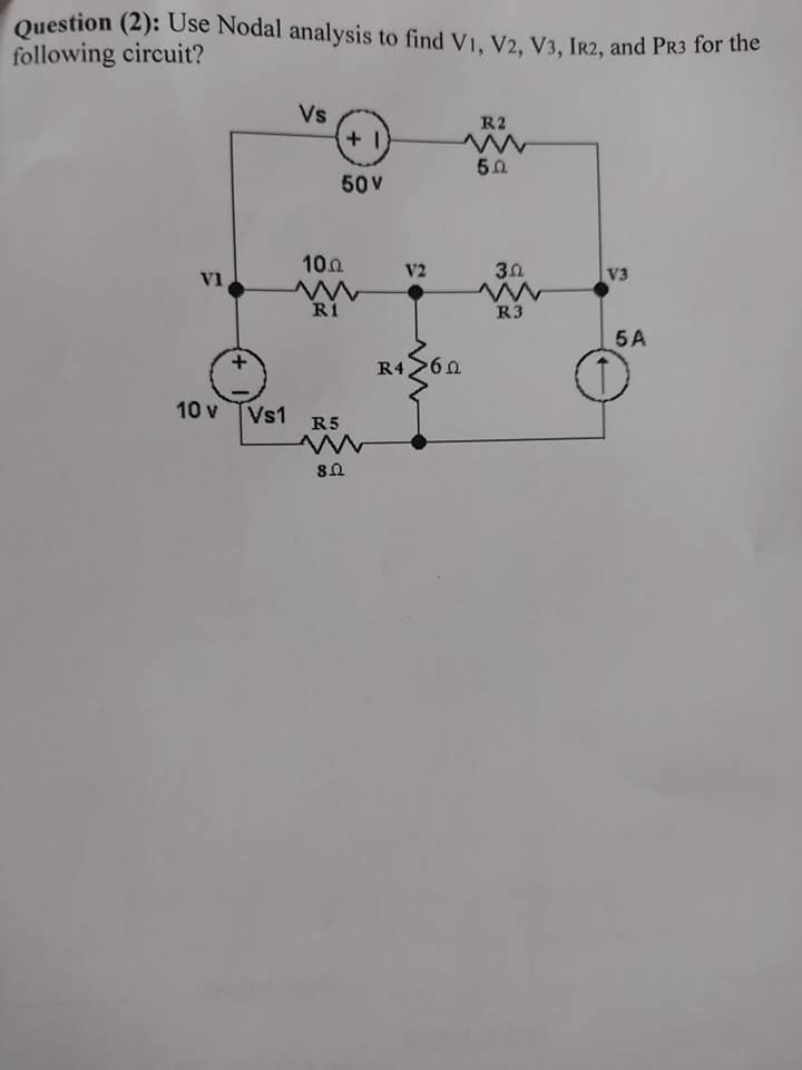 Solved Question (2): Use Nodal analysis to find V1, V2, V3, | Chegg.com