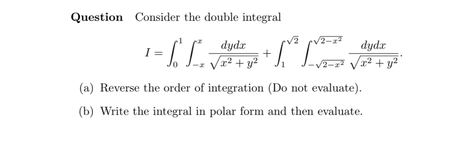 Solved Question Consider the double integral | Chegg.com