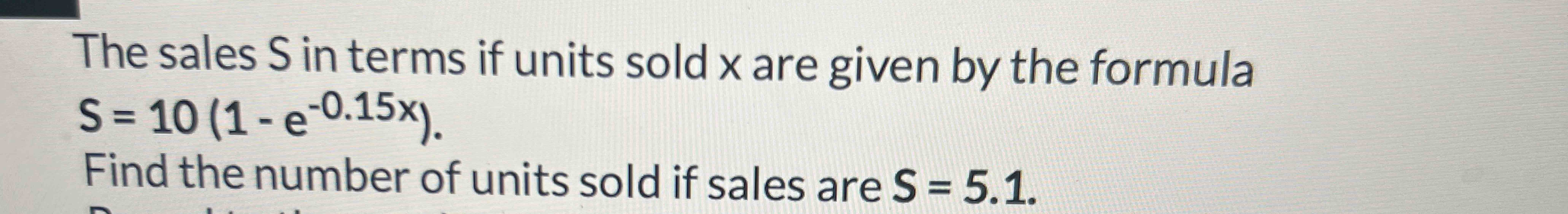 Solved The sales S ﻿in terms if units sold x ﻿are given by | Chegg.com