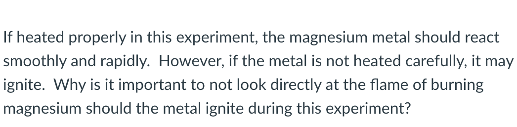Solved If heated properly in this experiment, the magnesium | Chegg.com