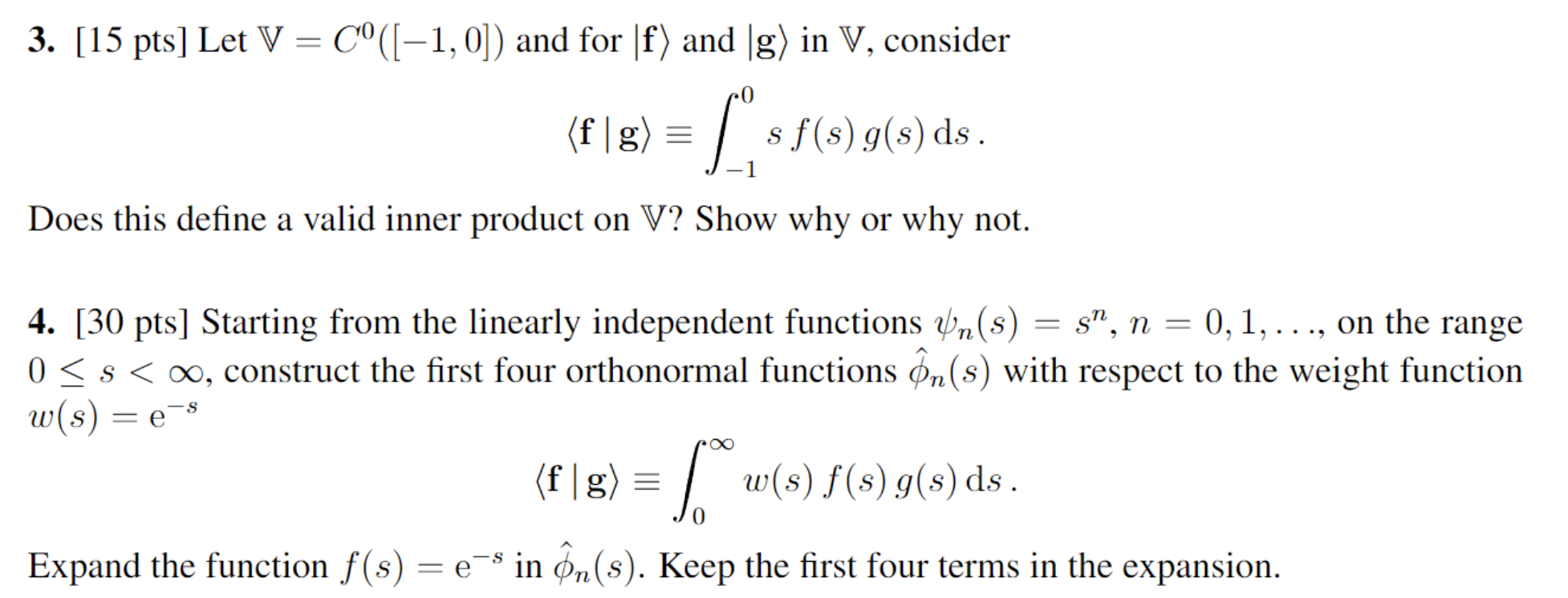 Solved 3. [15 pts] Let V=C0([−1,0]) and for ∣f and ∣g in | Chegg.com