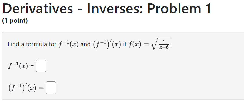 Solved Derivatives - Inverses: Problem 3 (1 point) Find a | Chegg.com
