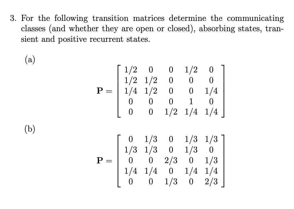Solved 3. For the following transition matrices determine | Chegg.com