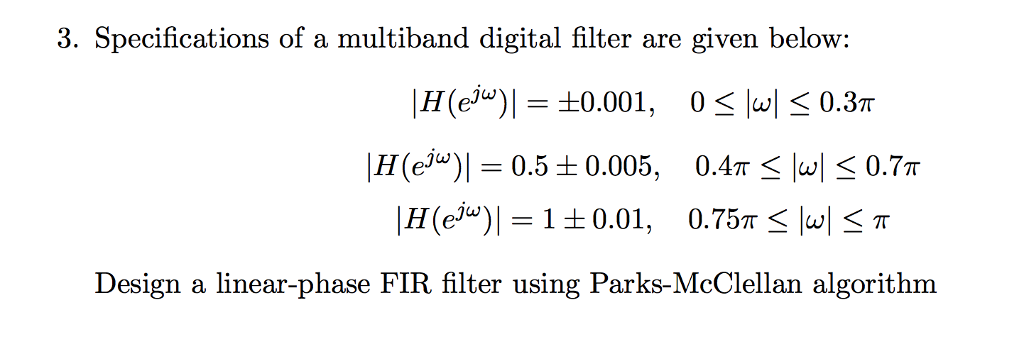 Solved 3. Specifications of a multiband digital filter are | Chegg.com