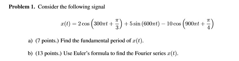 Solved Problem 1. Consider the following signal x(t)-2 cos | Chegg.com