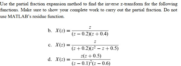 Solved Use the partial fraction expansion method to find the | Chegg.com