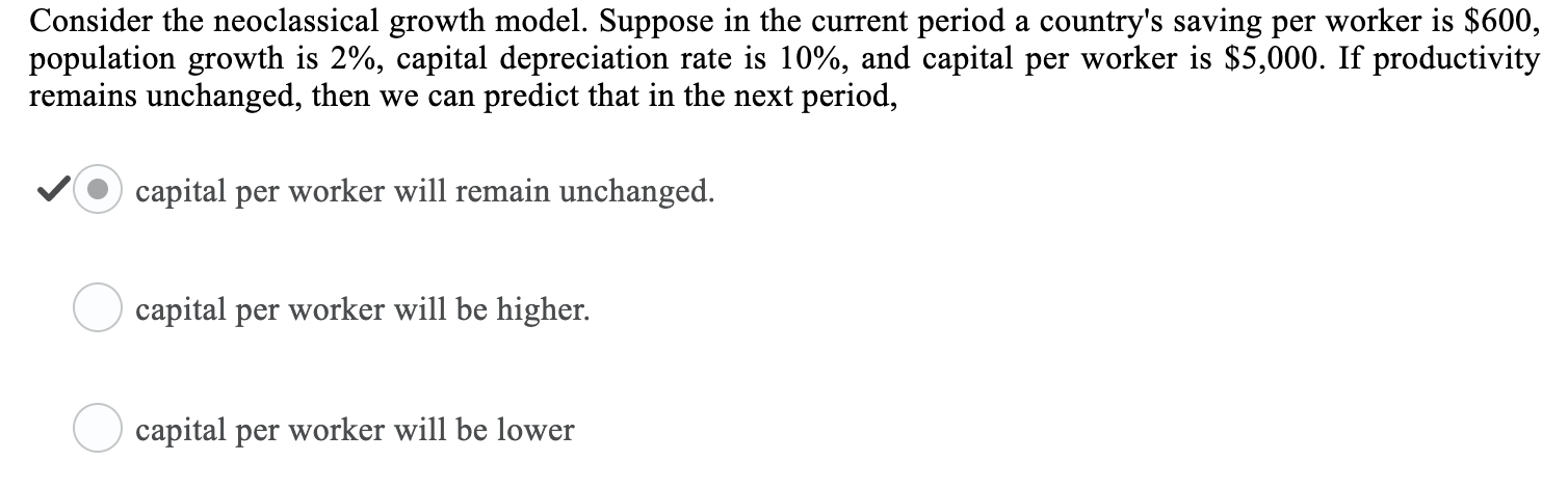 Solved Consider the neoclassical growth model. Suppose in | Chegg.com
