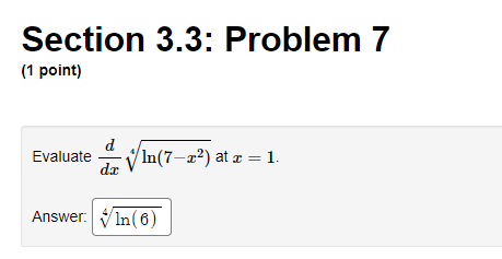 Solved Section 3.3: Problem 7 (1 point) Evaluate d d dc In | Chegg.com