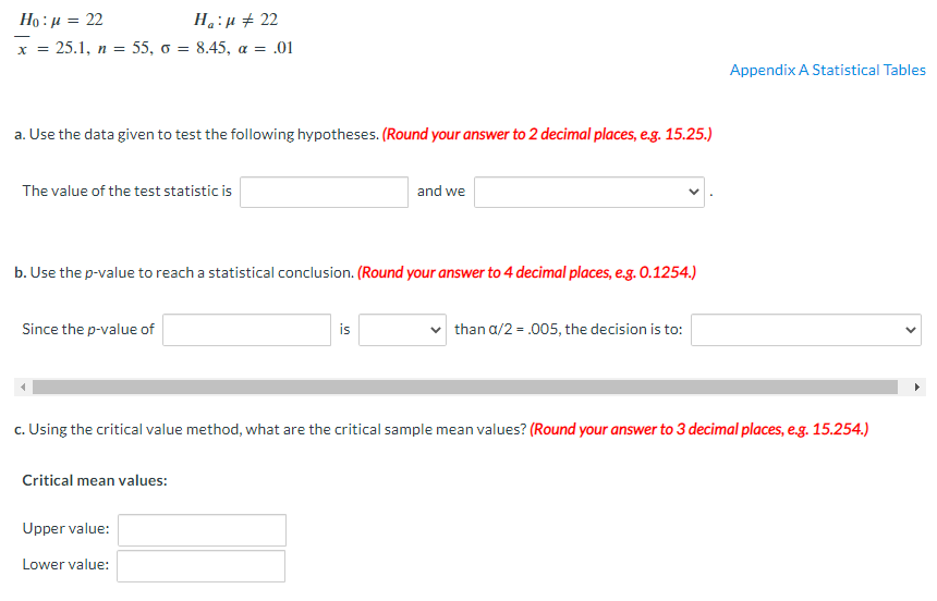 Solved H0:μ=22xˉ=25.1,n=55,σ=8.45,α=.01Ha:μ =22 Appendix A | Chegg.com