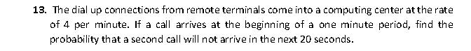 Solved 3. The dial up connections from remote terminals come | Chegg.com