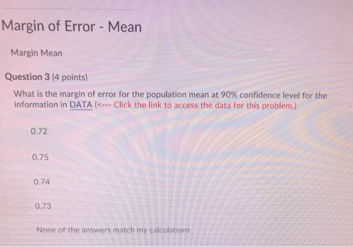 Solved Margin of Error - Mean Margin Mean Question 3 (4 | Chegg.com