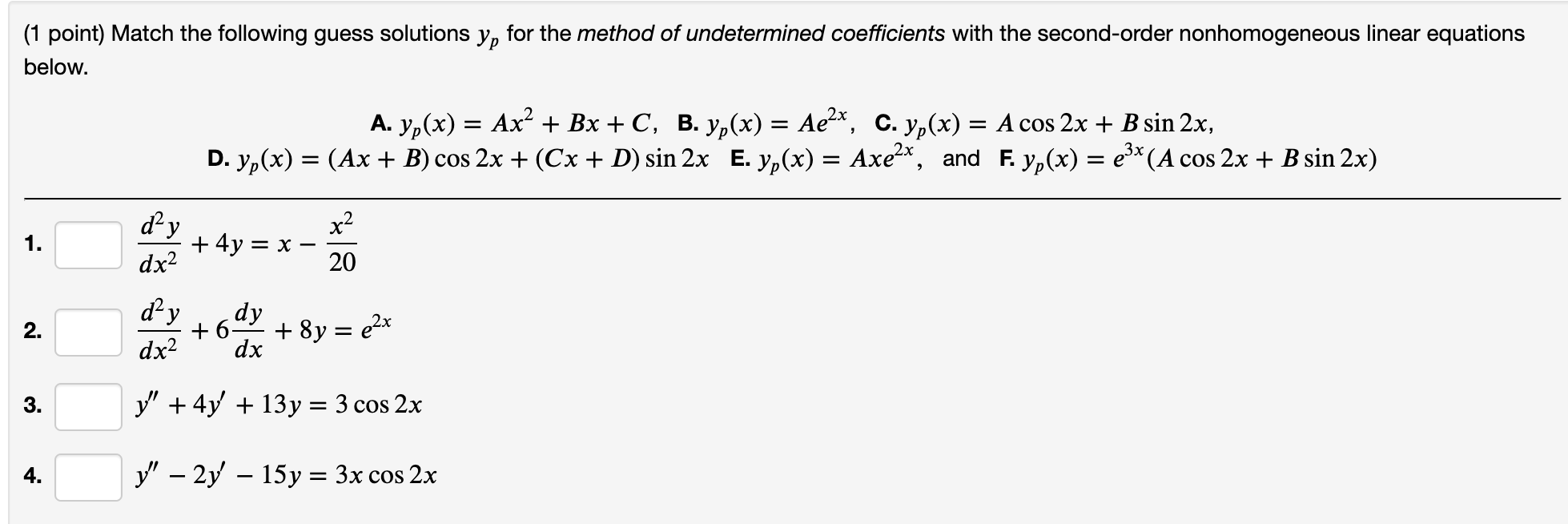 Solved (1 point) Match the following guess solutions yp for | Chegg.com