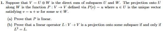 Solved Suppose that V = U ⊕ W is the direct sum of subspaces | Chegg.com