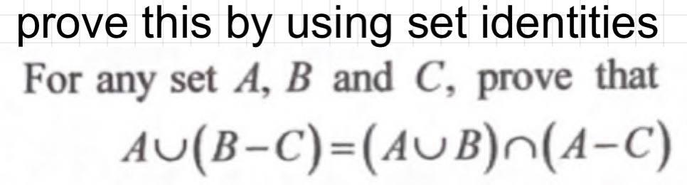 Solved prove this by using set identities For any set A,B | Chegg.com
