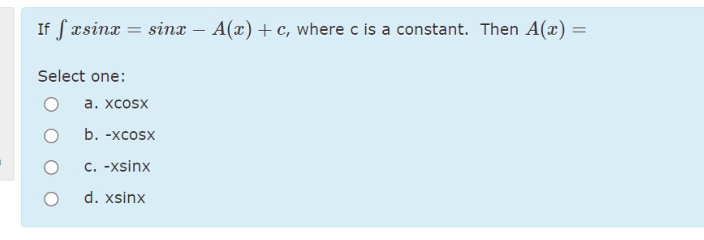 Solved If ∫﻿﻿xsinx=sinx-A(x)+c, ﻿where c ﻿is a constant. | Chegg.com