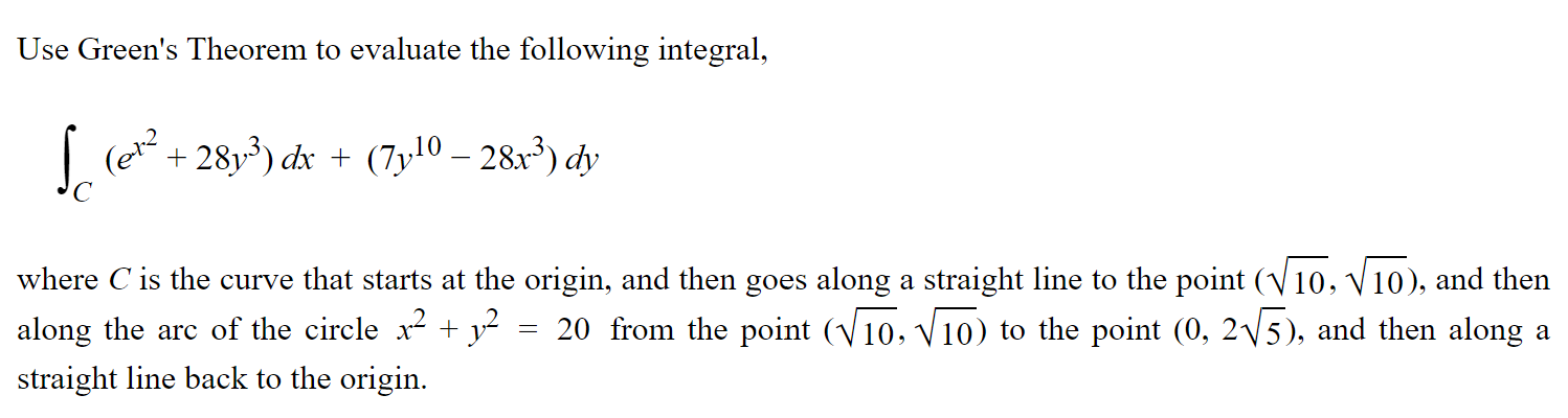 Solved Use Green's Theorem to evaluate the following | Chegg.com