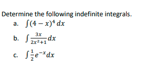 Solved Determine the following indefinite | Chegg.com