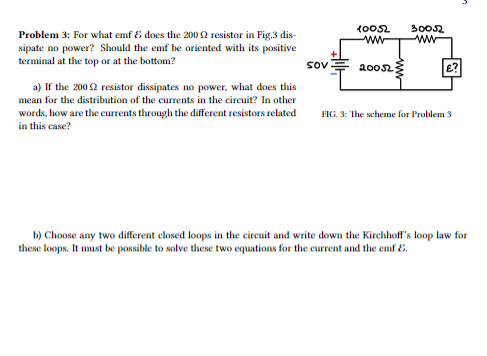 Solved Problem 3: For what emf ε does the 200Ω resistor in | Chegg.com