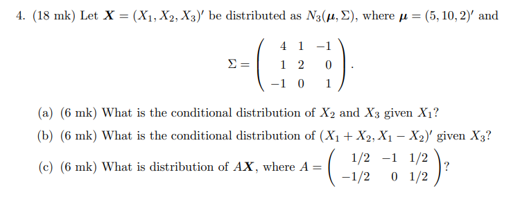 Solved 4. (18 mk) Let X = (X1, X2, X3) be distributed as | Chegg.com