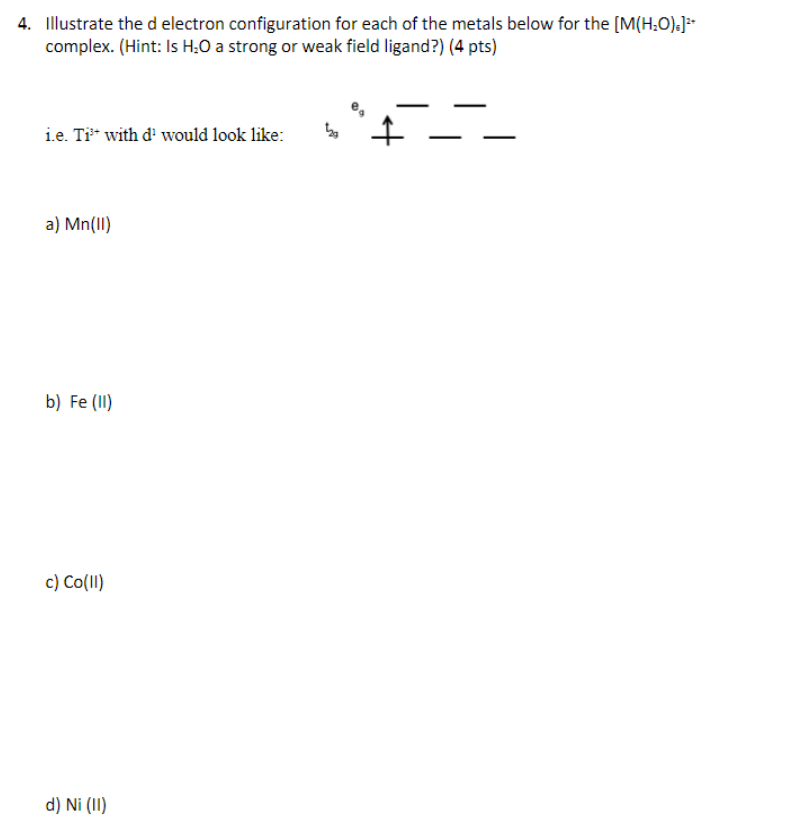 Solved 4. Illustrate the d electron configuration for each | Chegg.com