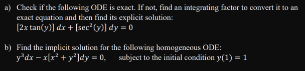 Solved a) Check if the following ODE is exact. If not, find | Chegg.com