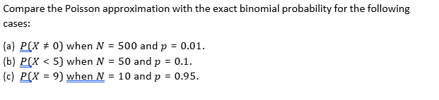 Solved Compare the Poisson approximation with the exact | Chegg.com