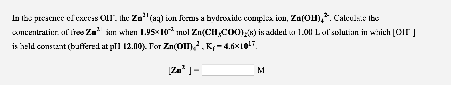 Solved In the presence of excess OH-, the Zn2+(aq) ion forms | Chegg.com