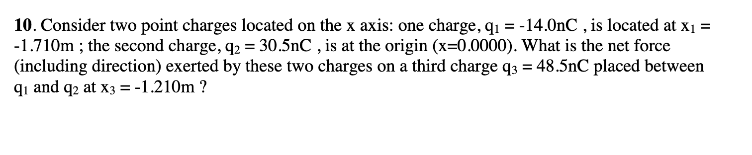 Solved Consider two point charges located on the x ﻿axis: | Chegg.com