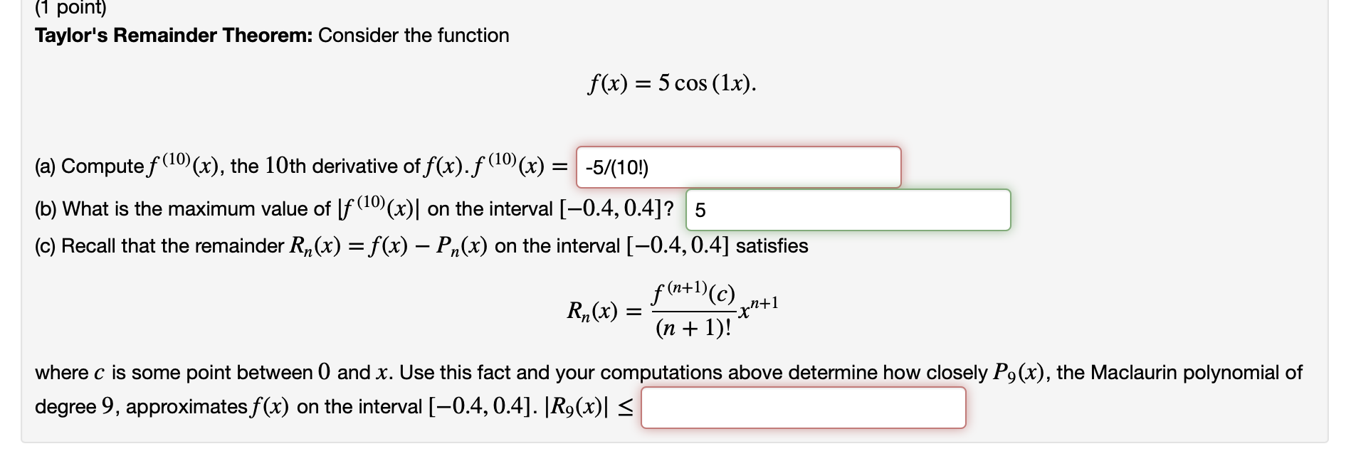 Solved (1 point) Taylor's Remainder Theorem: Consider the | Chegg.com