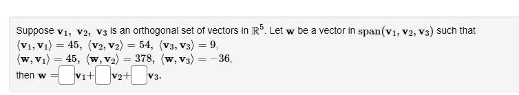 Solved Suppose v1,v2,v3 is an orthogonal set of vectors in | Chegg.com