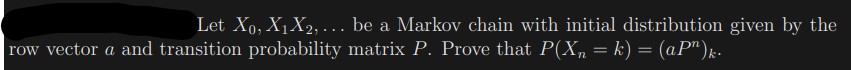 Solved Let X0,X1X2,… be a Markov chain with initial | Chegg.com