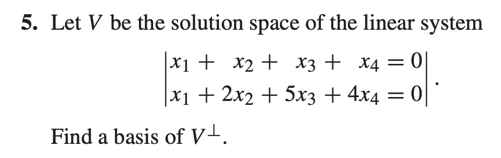Solved Let V ﻿be the solution space of the linear | Chegg.com