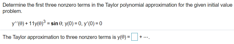 Solved Determine the first three nonzero terms in the Taylor | Chegg.com