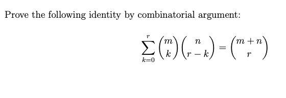 Solved Prove the following identity by combinatorial | Chegg.com Solved Prove the following identity by combinatorial | Chegg.com