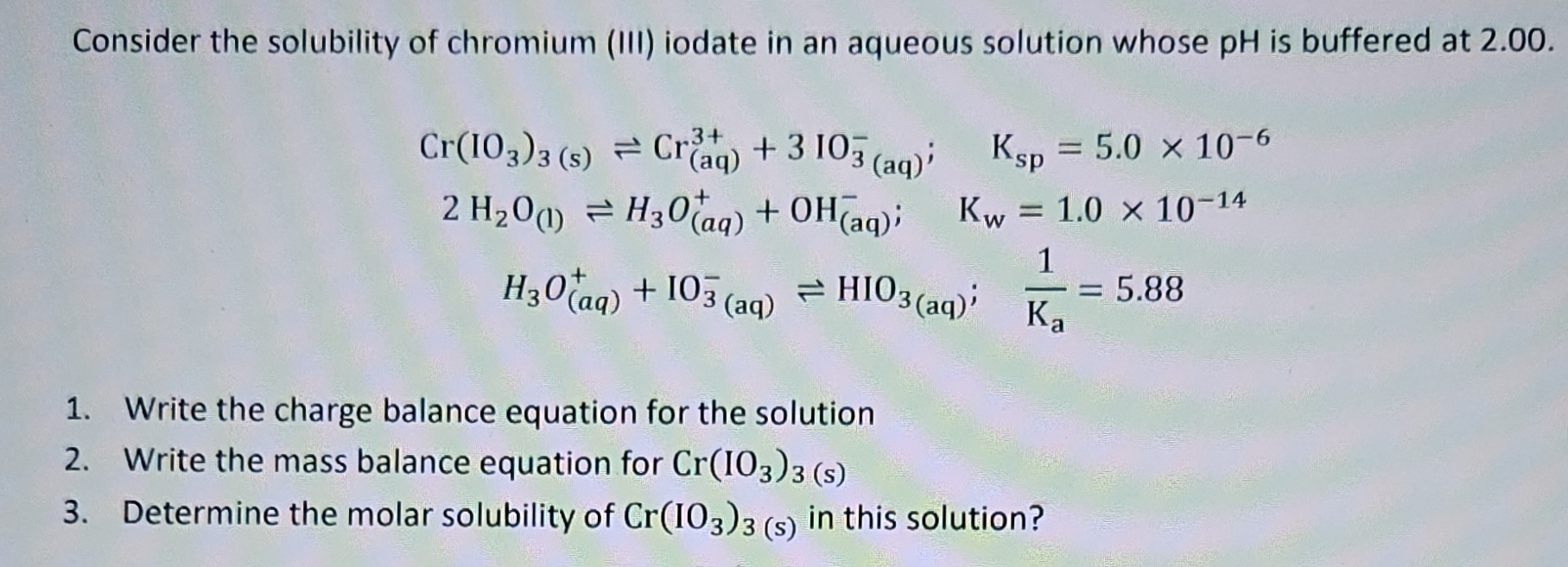 Solved Consider the solubility of chromium (III) iodate in | Chegg.com